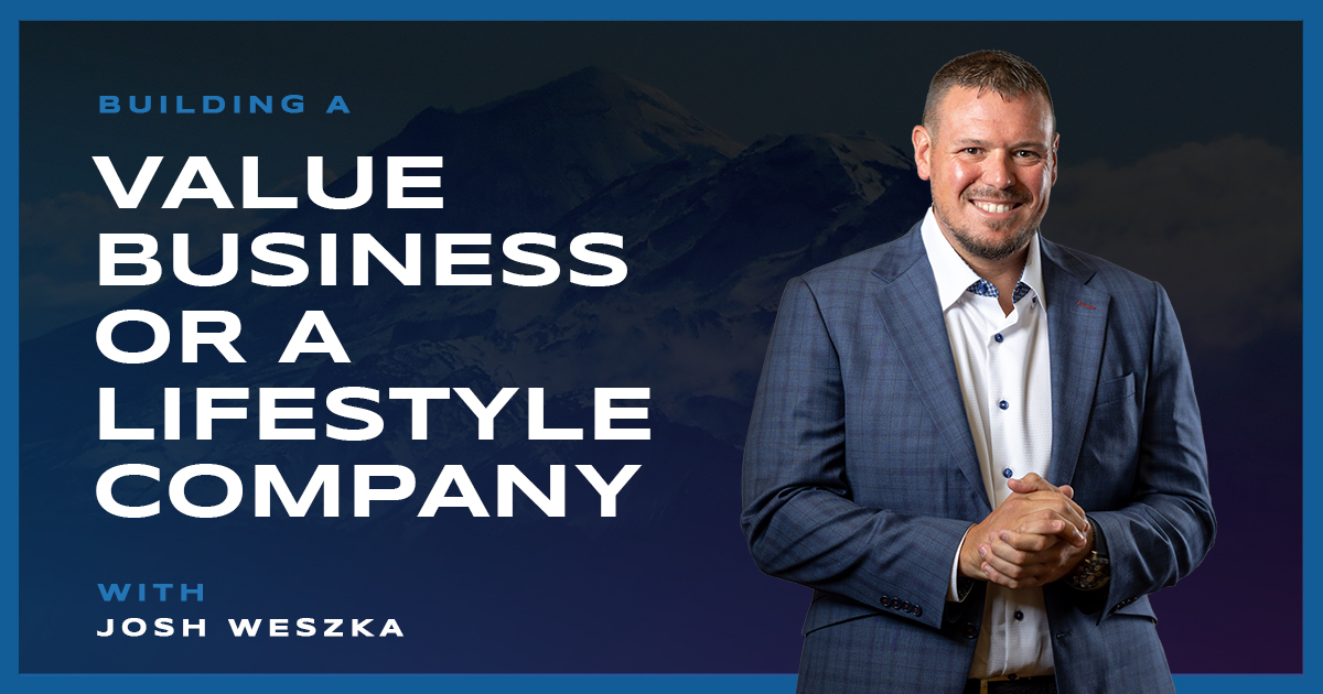 Building A Value Business or A Lifestyle Company - Vision Wealth Partners